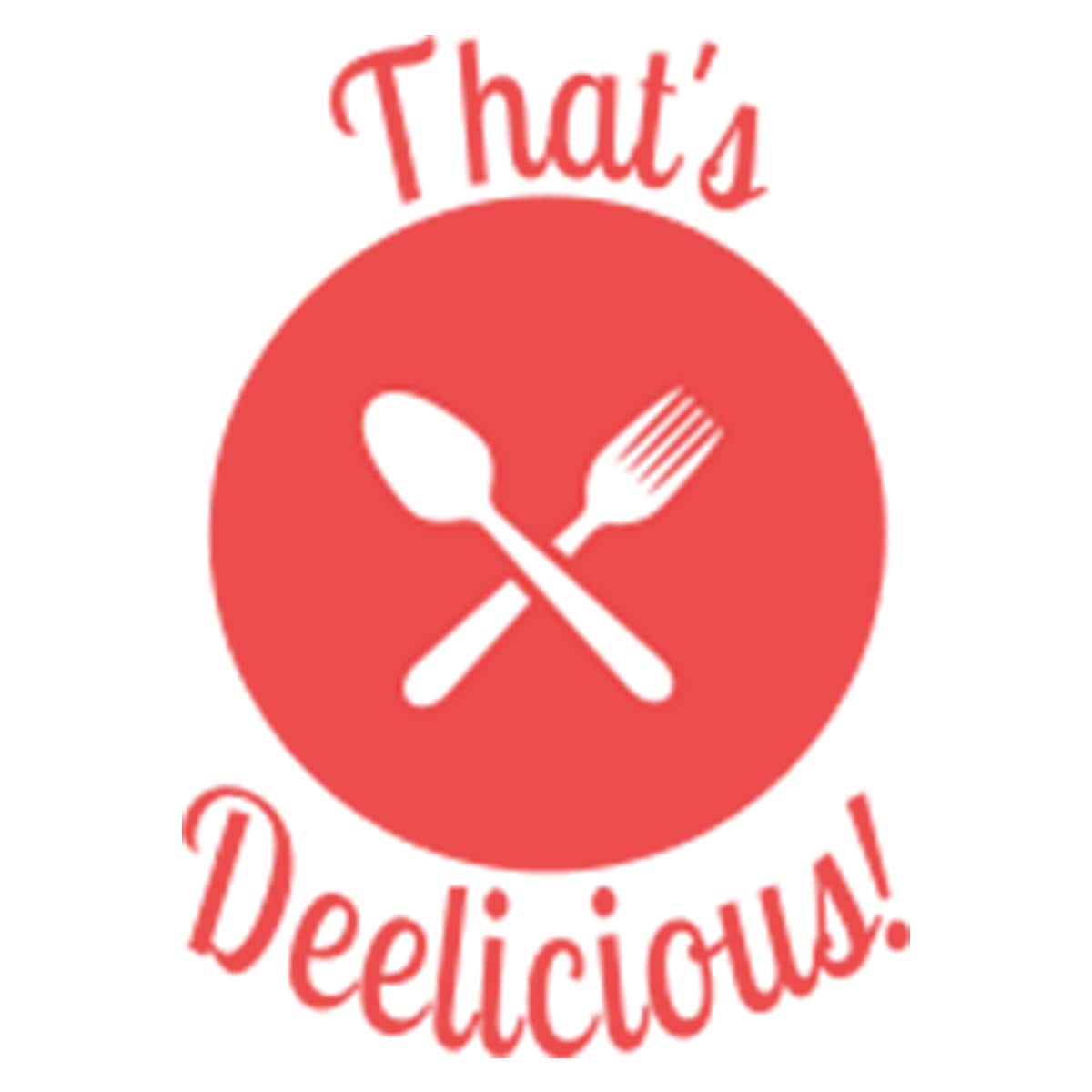 Easy, Tasty, Tried & True Recipes. - That's Deelicious!